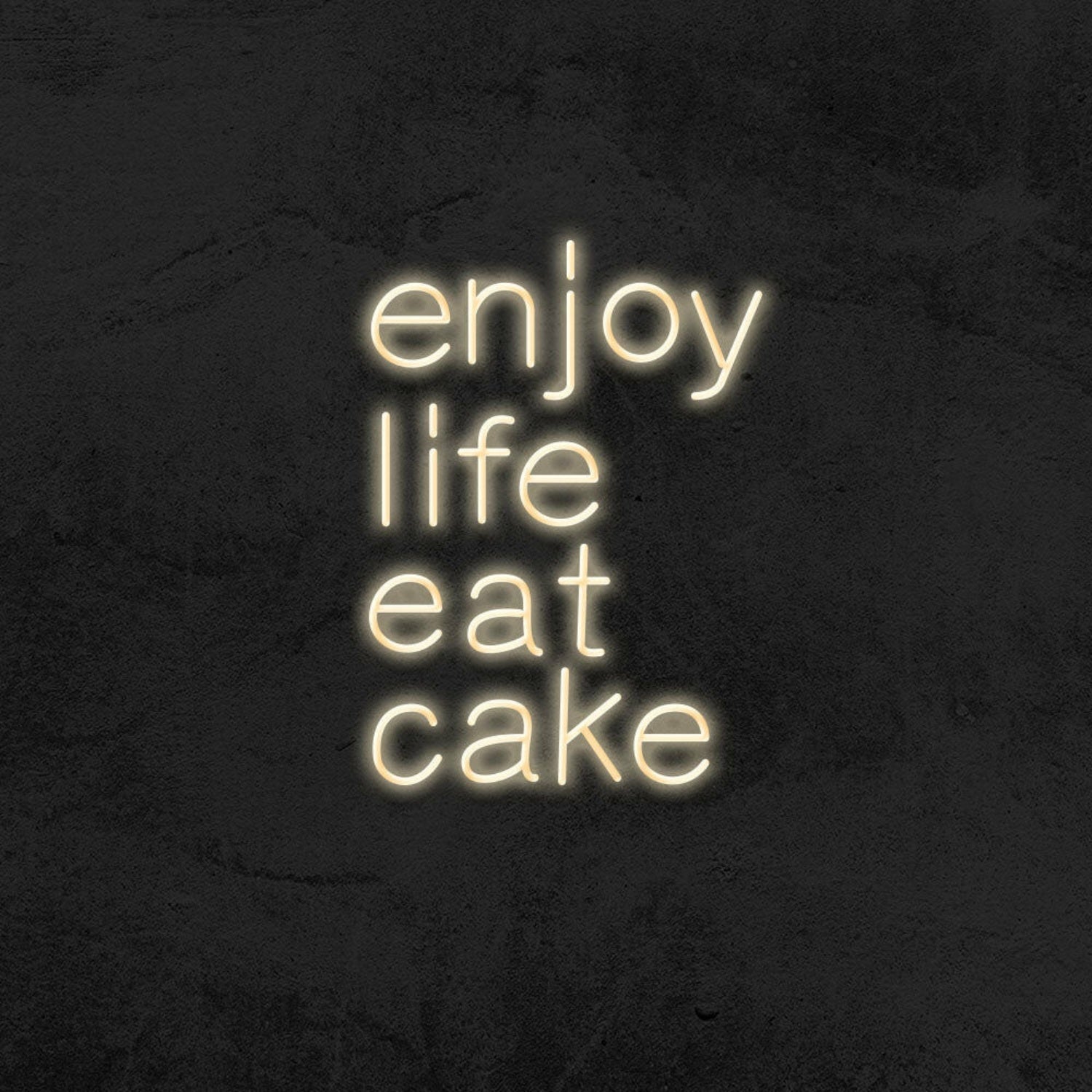 Enjoy Life Eat Cake Led Neon Sign - Shineneon