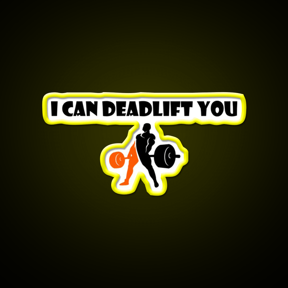I Can Deadlift You Gym Fitness Led Neon Sign Rgb Color – Shineneon