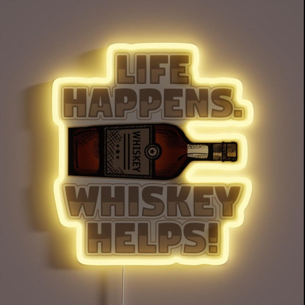 Life Happens Whiskey Helps Funny Drinking Whiskey Rgb Led Neon Sign ...