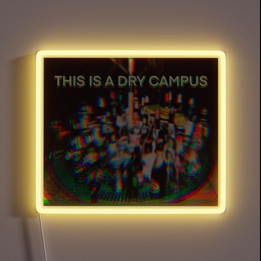 This Is A Dry Campus Drinking Humor Alcohol Beer Rgb Led Neon Sign ...