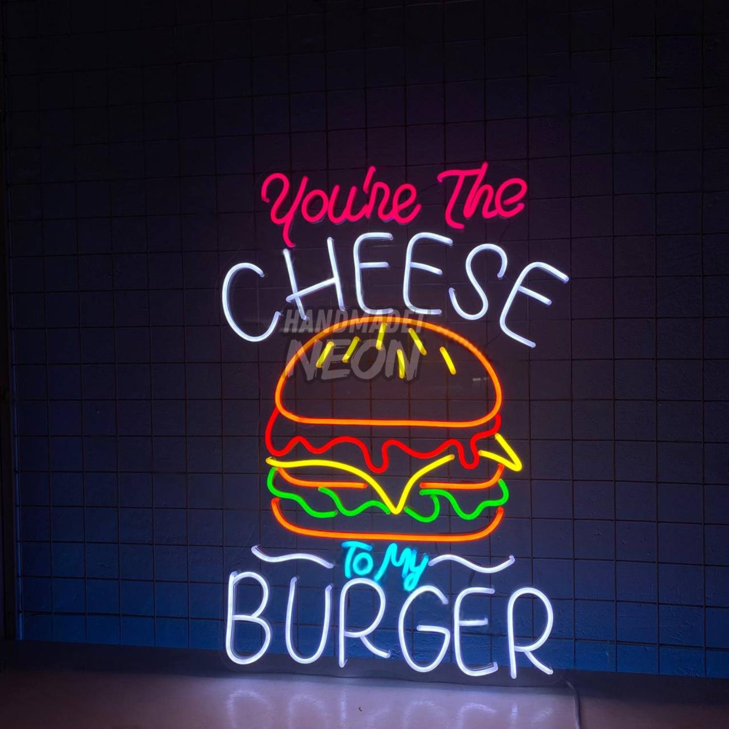 Youre The Cheese To My Burger Led Neon Sign Led Decor - Shineneon